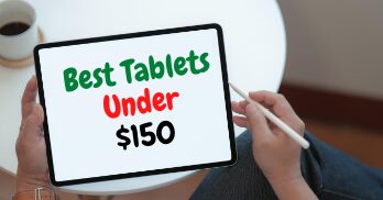 12 Best Tablets Under $150 to Buy 2024 - Top Quality for Low-Price