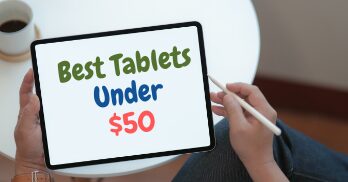 Best Tablets Under $50 to Buy in 2024 Review [Updated]
