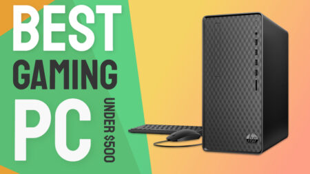 7 Best Gaming PC under $500 That Can Run Any Game 2024 - Prebuild