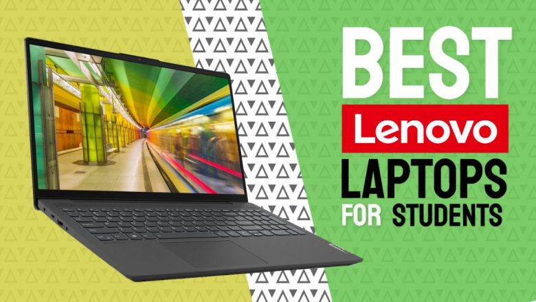 10 Best Lenovo Laptop for Students 2024 - Top Picks for College