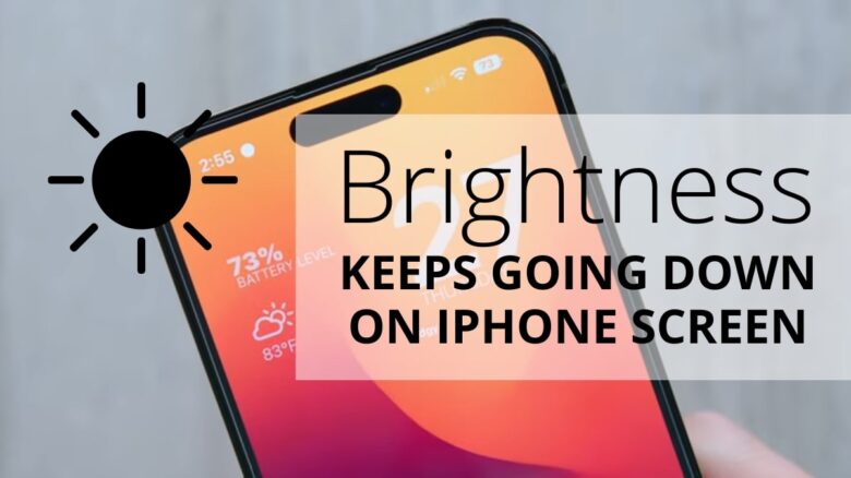 Brightness Keeps Going Down on iPhone Screen? Try These Fixes